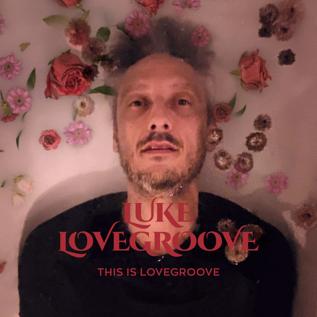 This is Lovegroove - EP by Luke Lovegroove | Spotify