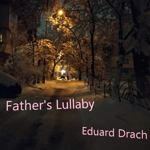 Father's Lullaby (Instrumental version) - Single by Eduard Drach | Spotify