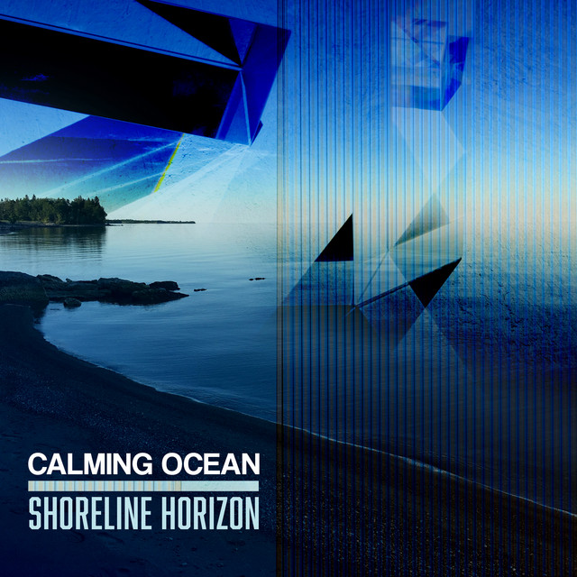Shoreline Horizon - Album by Calming Ocean | Spotify
