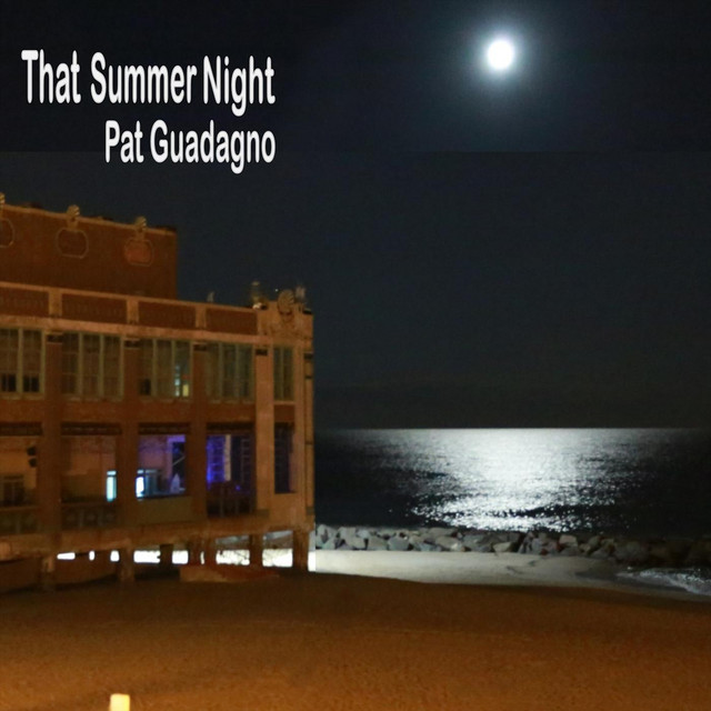 That Summer Night - Single by Pat Guadagno | Spotify