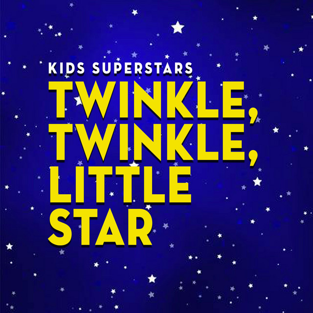 Twinkle, Twinkle, Little Star - Single by Kids Superstars | Spotify