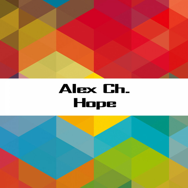 Hope - Single by Alex Ch | Spotify