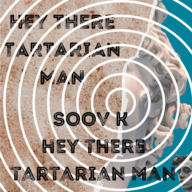 Hey There Tartarian Man - Single by Soov K | Spotify