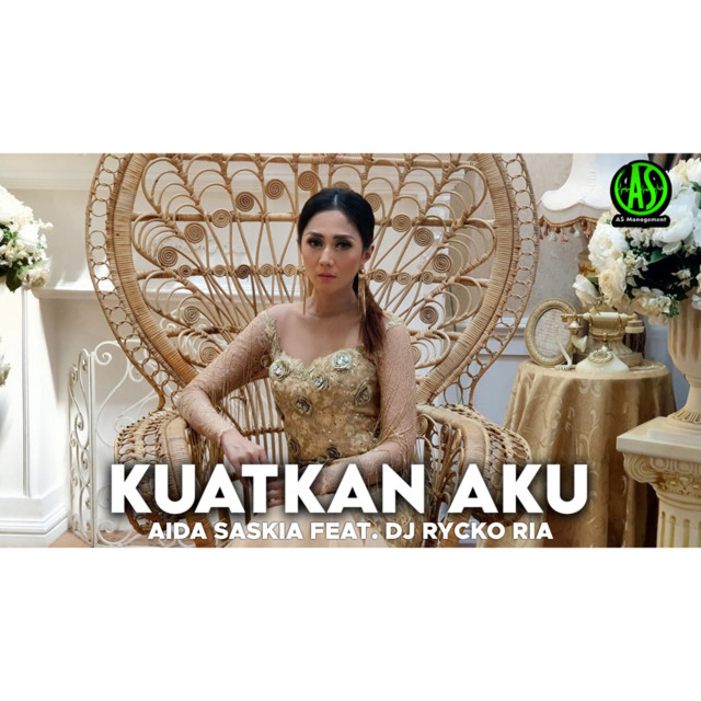 Kuatkan Aku - Single by Aida Saskia | Spotify
