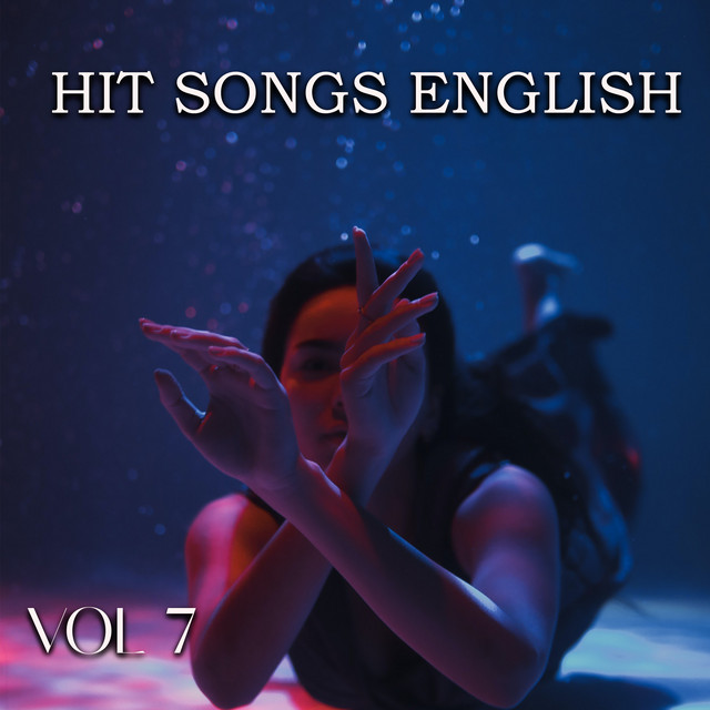 HIT SONGS ENGLISH VOL 7 - Compilation by Various Artists | Spotify