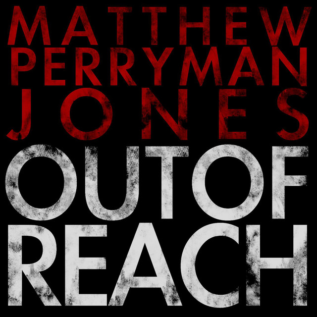 Out of Reach - Single by Matthew Perryman Jones | Spotify