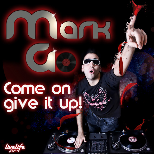 Come On Give It Up - Single by Mark Go | Spotify