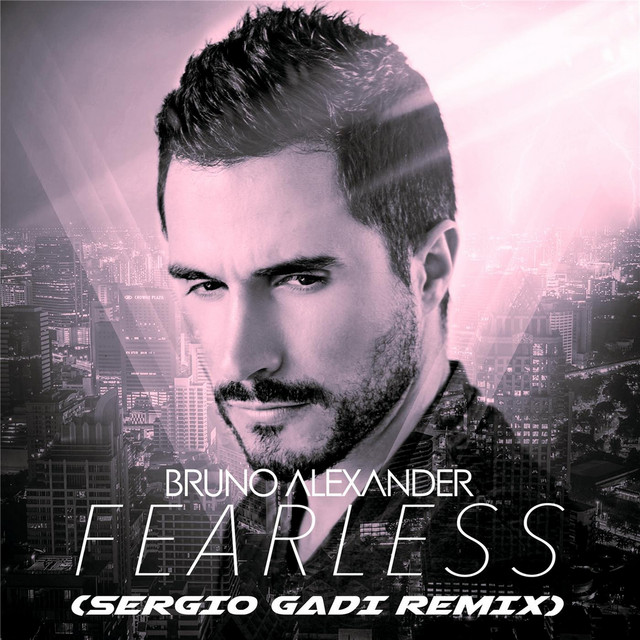 Fearless (Sergio Gadi Remix) - Single by Bruno Alexander | Spotify