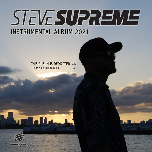 Instrumental Album 2021 - Album by Steve Supreme | Spotify