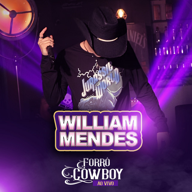 Forró Cowboy (Ao Vivo) - Album by William Mendes | Spotify