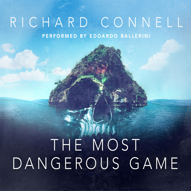 The Most Dangerous Game (Unabridged) - Audiobook by Richard Connell ...