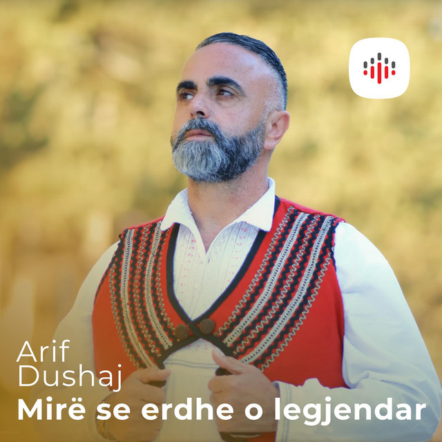 Mirë se erdhe o legjendar - Single by Arif Dushaj | Spotify