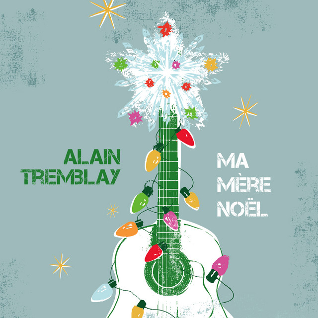 Ma mère Noël - Single by Alain Tremblay | Spotify