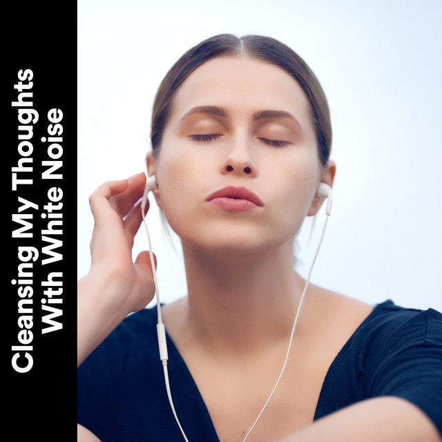 Cleansing My Thoughts With White Noise Album By White Noise For