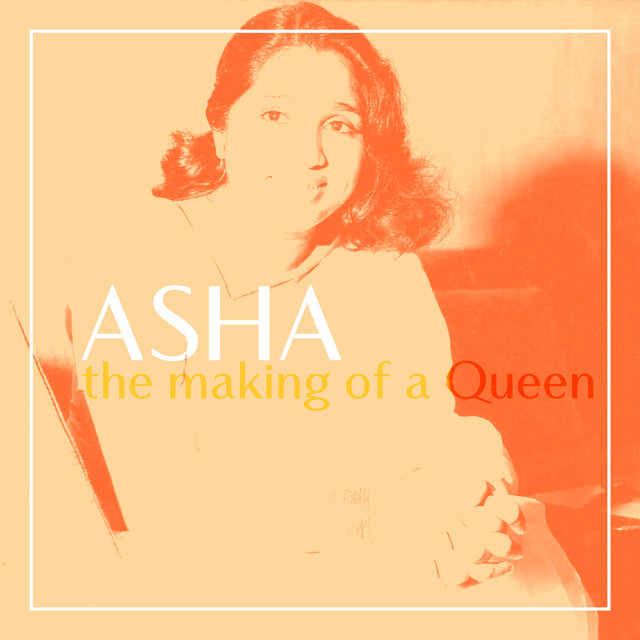 The Making of a Queen - Album by Asha Bhosle | Spotify