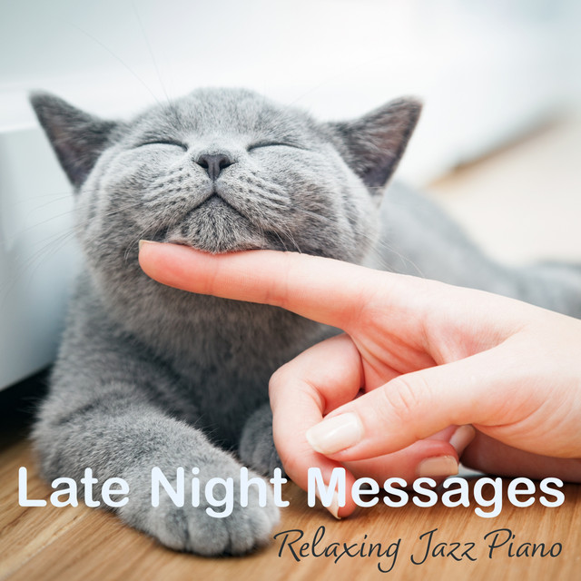 Late Night Messages ~ Relaxing Jazz Piano ~ - Album by Relax α Wave ...