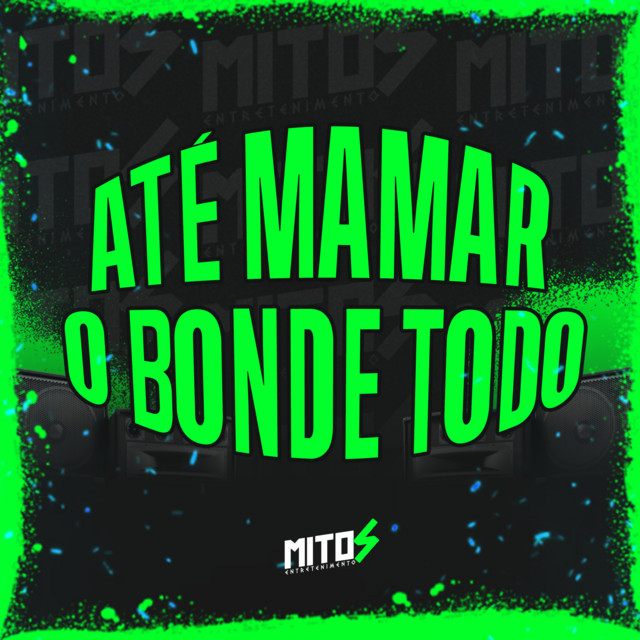 Ate Mamar o Bonde Todo - song and lyrics by Mc Magrinho, Mc Gw, DJ DS ...