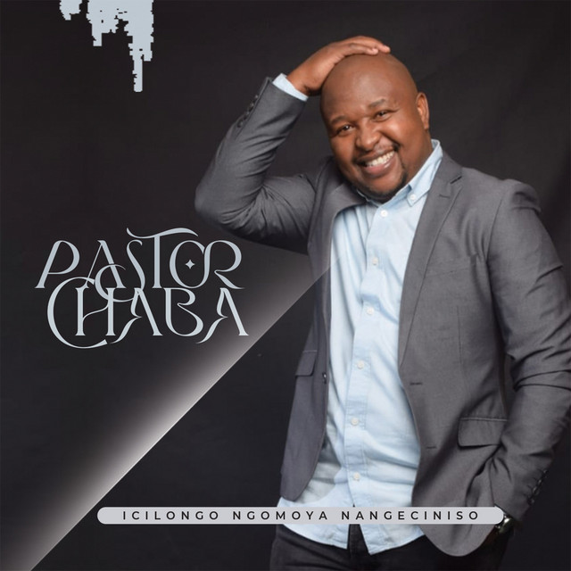 Icilongo Ngomoya Nangeciniso - Album by Pastor Chaba | Spotify