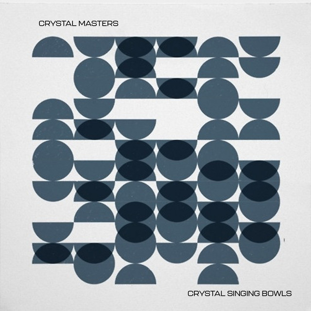 Crystal Masters - Album by Crystal singing bowls | Spotify