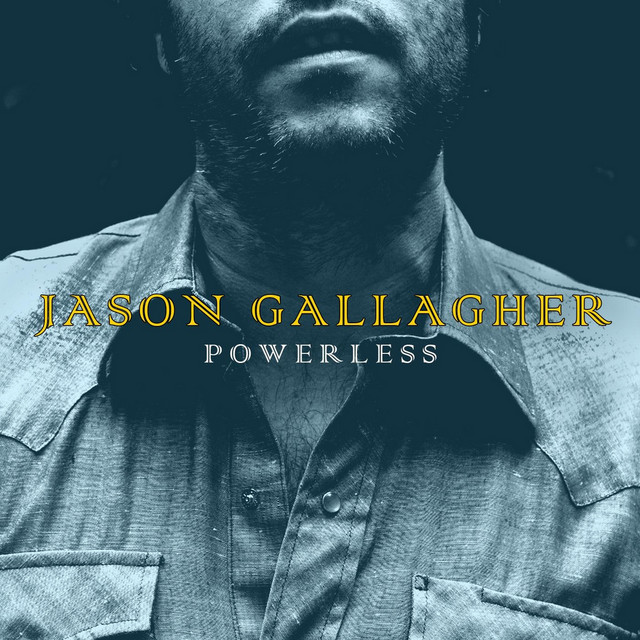 Powerless - Single by Jason Gallagher | Spotify
