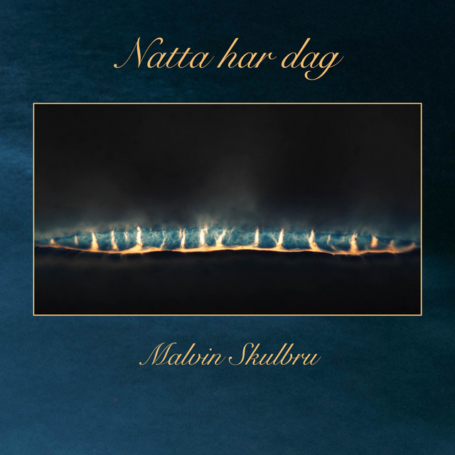 NATTA HAR DAG - Album by Malvin Skulbru | Spotify