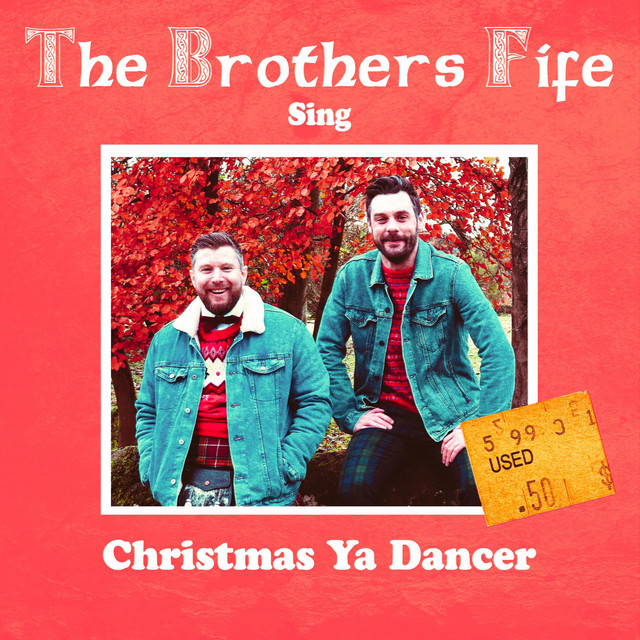 Christmas Ya Dancer - song and lyrics by The Brothers Fife | Spotify