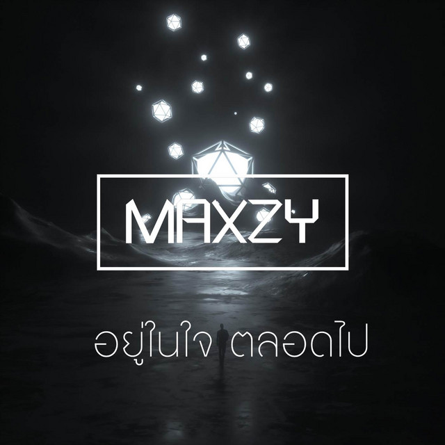 อยู่ในใจ ตลอดไป - Single by Maxzy | Spotify