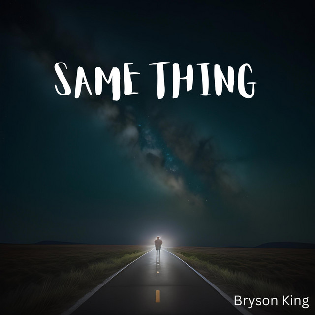 SAME THING - Single by Bryson King | Spotify