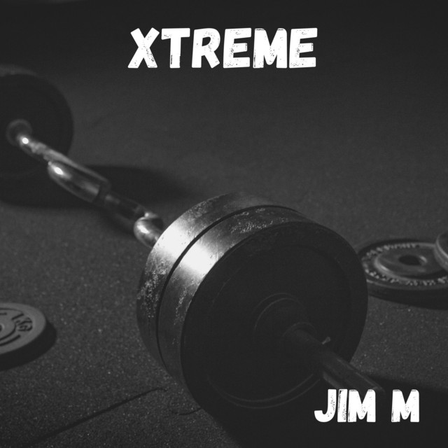 Xtreme - Album by Jim M | Spotify