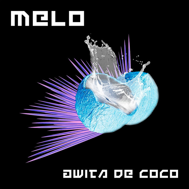Awita De Coco - Album by Melo 21500 | Spotify