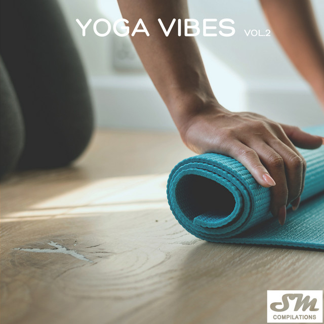 Yoga Vibes, Vol. 2 - Compilation by Various Artists | Spotify