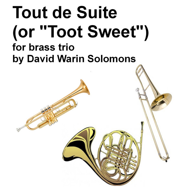 Tout de Suite (or Toot Sweet) for brass trio [Original] - Single by ...
