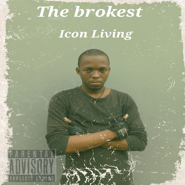 The Brokest - song and lyrics by Icon Living | Spotify