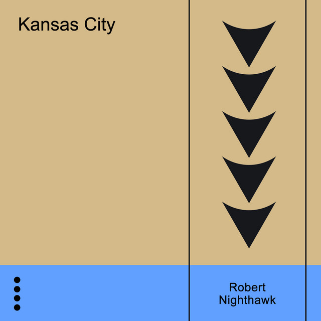 Kansas City - Album by Robert Nighthawk | Spotify
