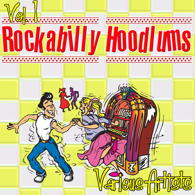 Rockabilly Hoodlums Vol. 1 - Compilation by Various Artists | Spotify