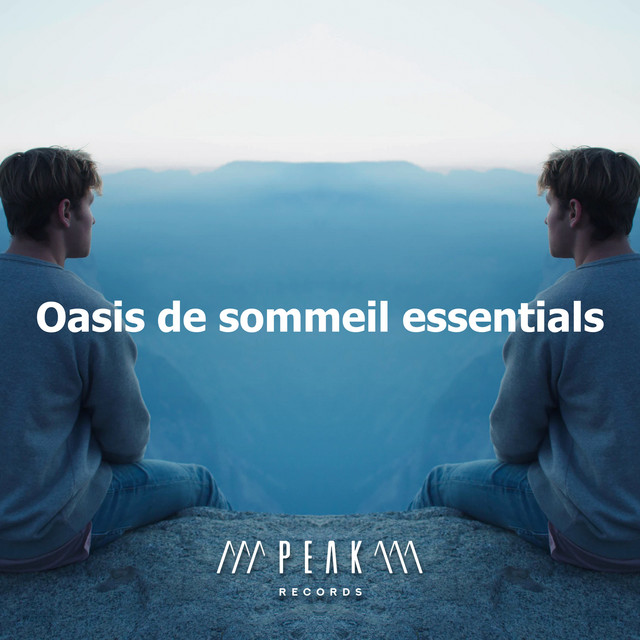 Oasis de sommeil essentials - Album by Oasis de sommeil | Spotify