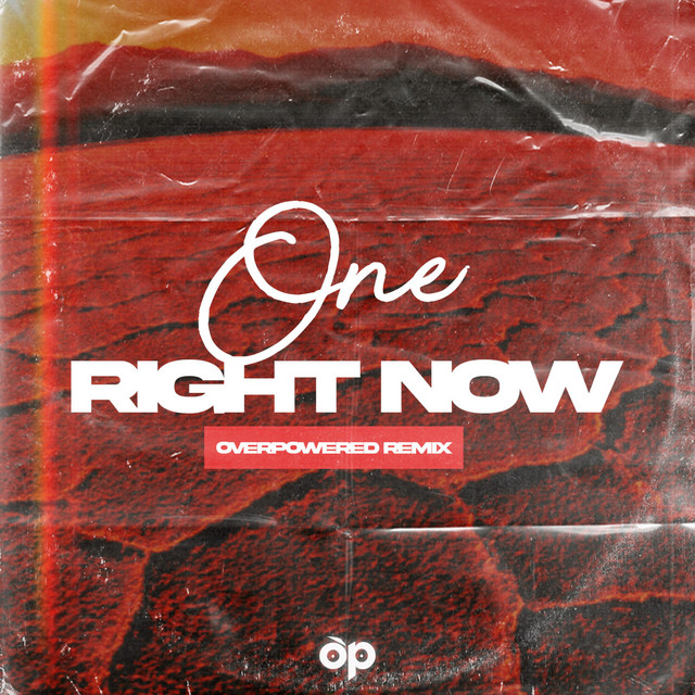 One Right Now (Dance Remix) - Single by OVERPOWERED | Spotify