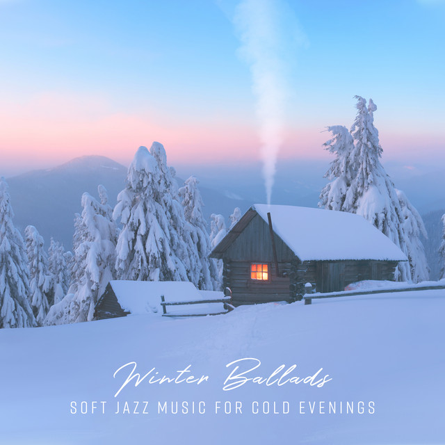 Winter Ballads: Soft Jazz Music for Cold Evenings - Album by Background ...