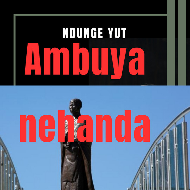 Ambuya Nehanda - song and lyrics by Ndunge Yut | Spotify