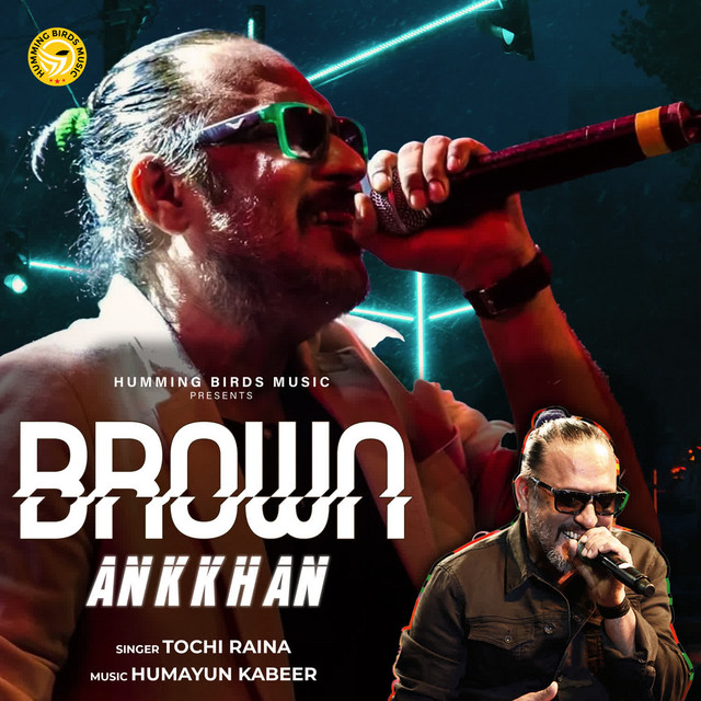 Brown Ankkhan - Single by Tochi Raina | Spotify