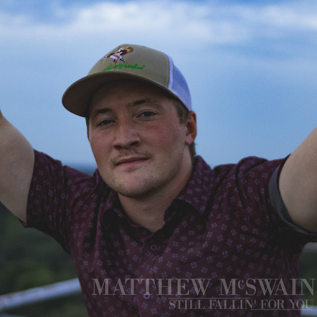 Still Fallin' for You - Single by Matthew McSwain | Spotify