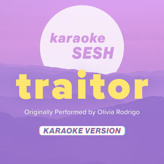 traitor (Originally Performed by Olivia Rodrigo) - Karaoke Version ...