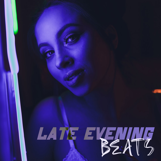 Late Evening Beats (Instrumental Jazz + Chillout Music) - Album by ...