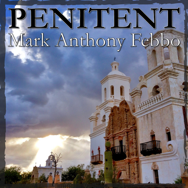 Penitent - Single by Mark Anthony Febbo | Spotify