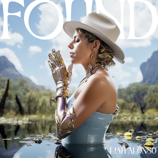Found - Single by Liah Alonso | Spotify