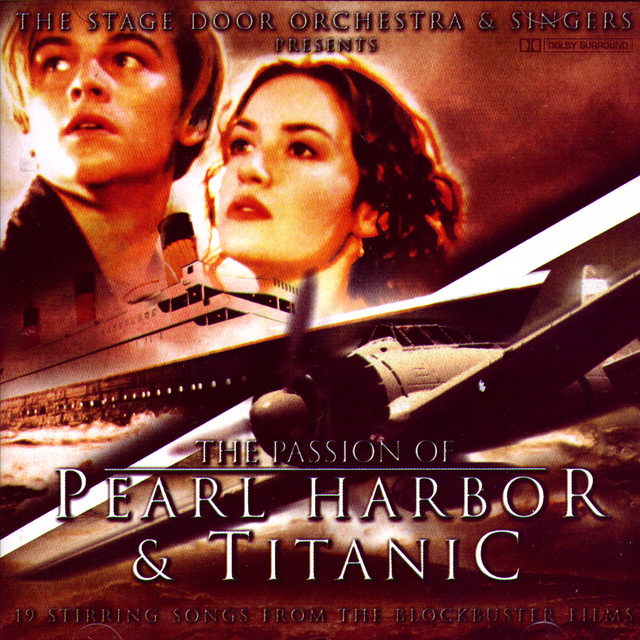 The Passion of Pearl Harbor & Titanic - Album by The Stage Door ...