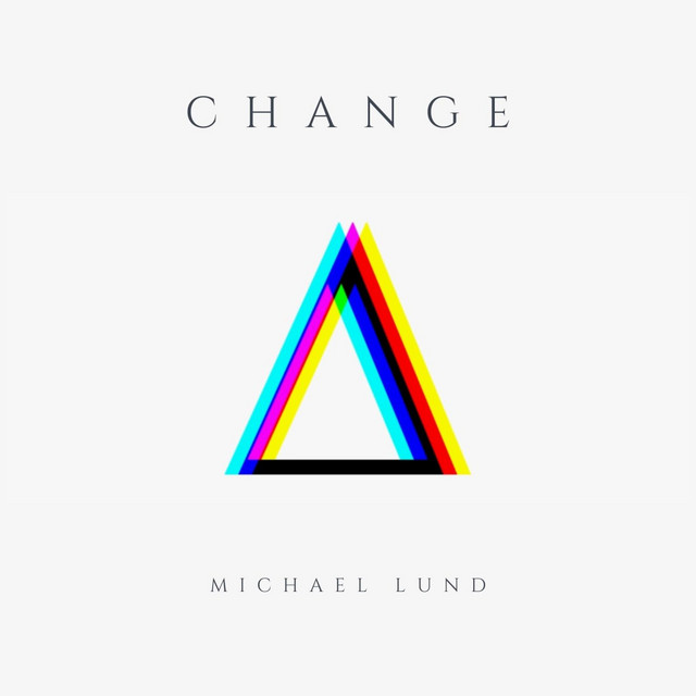 Change - Single by Michael Lund | Spotify