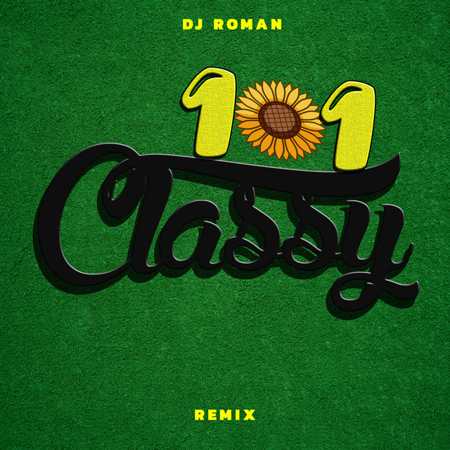 Classy 101 (Remix) - Single by DJ Roman | Spotify