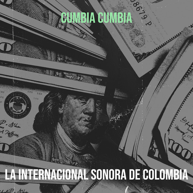 Cumbia Cumbia - Single by La Internacional Sonora De Colombia | Spotify