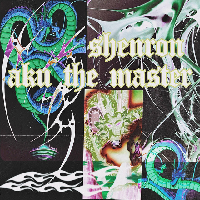 Shenron - song and lyrics by Aku The Master | Spotify